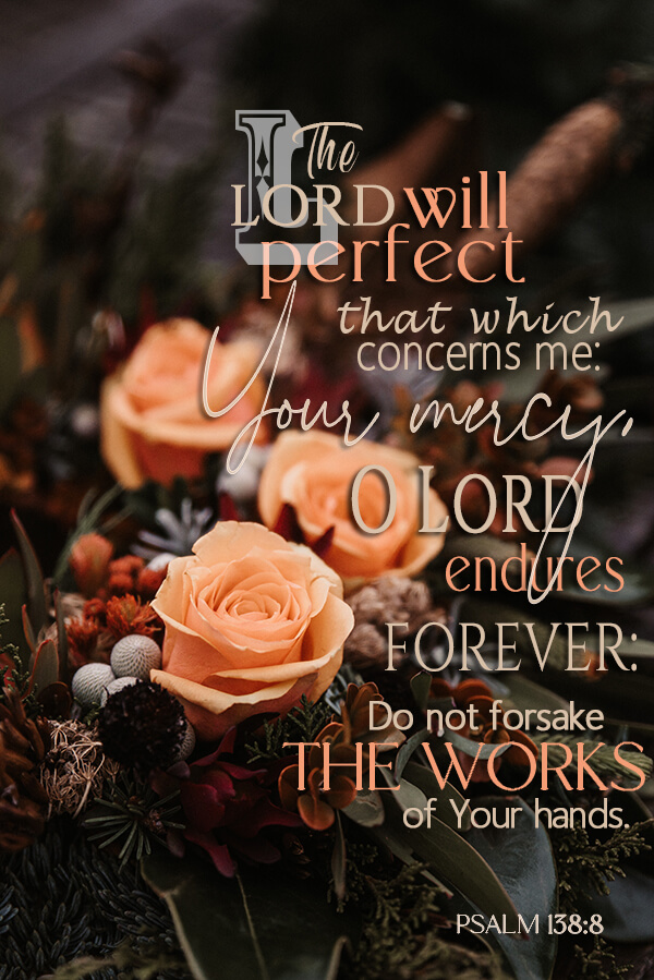 Psalm 138 8 Photos With Gods Word