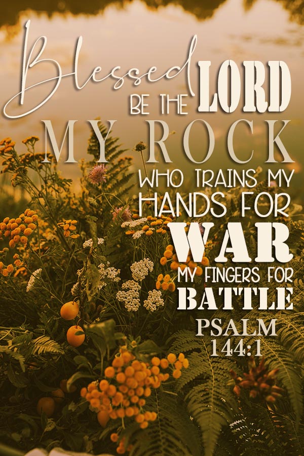 Psalm 144 1 Photos With Gods Word Psalm 144 1 Photos With Gods Word