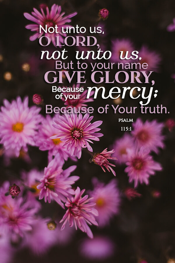 Psalm 115 1 Photos With Gods Word Psalm 115 1 Photos With Gods Word
